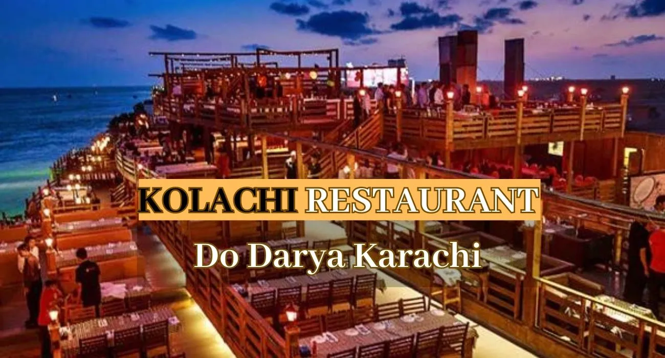 Kolachi Restaurant Do Darya Karachi Menu Timing 2025